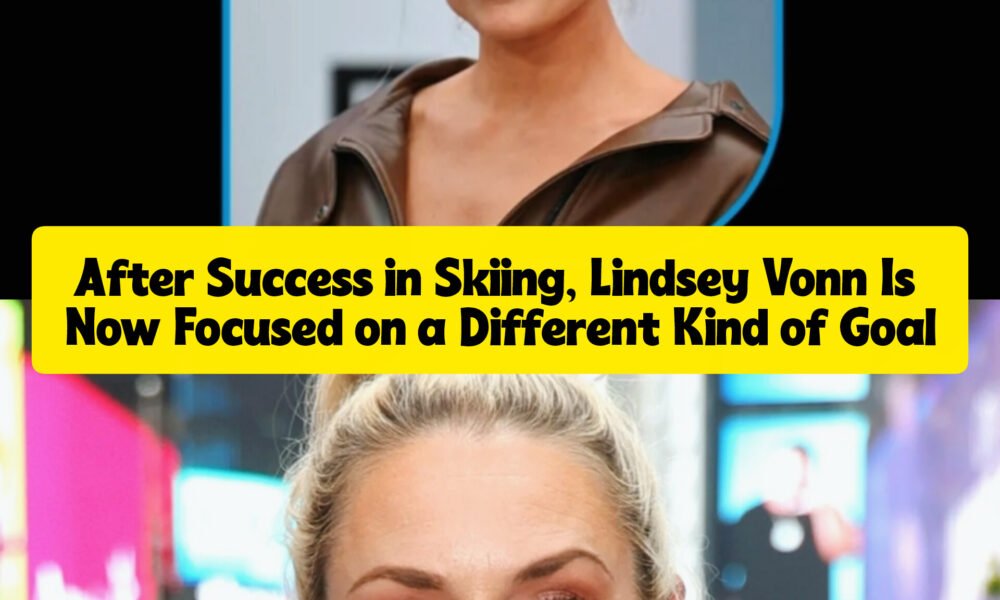 Lindsey Vonn Shifts Focus Toward a New Kind of Victory Lindsey Vonn has ...