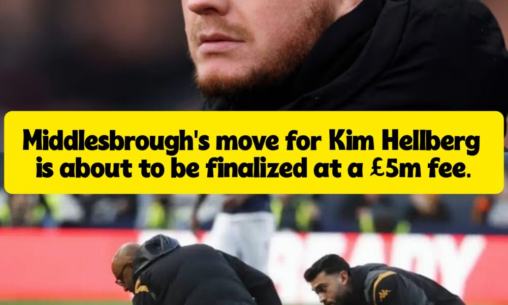 Middlesbrough transfer news: Kim Hellberg nearing a £5m move ...